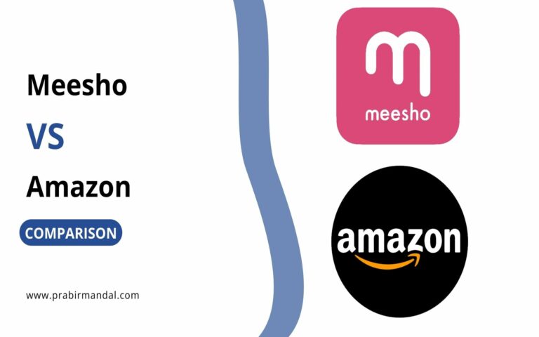 Meesho vs Amazon Comparison in Detail with Pros & Cons