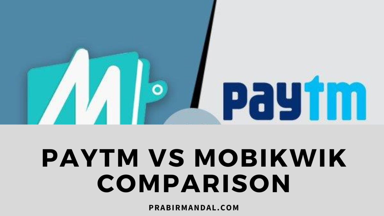 Paytm Vs MobiKwik - Comparison in Detail