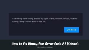 How to Fix Disney Plus Error Code 83 [Solved]