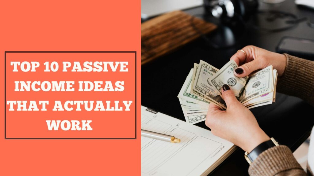 10 Passive Income Ideas That Actually Work Long Term
